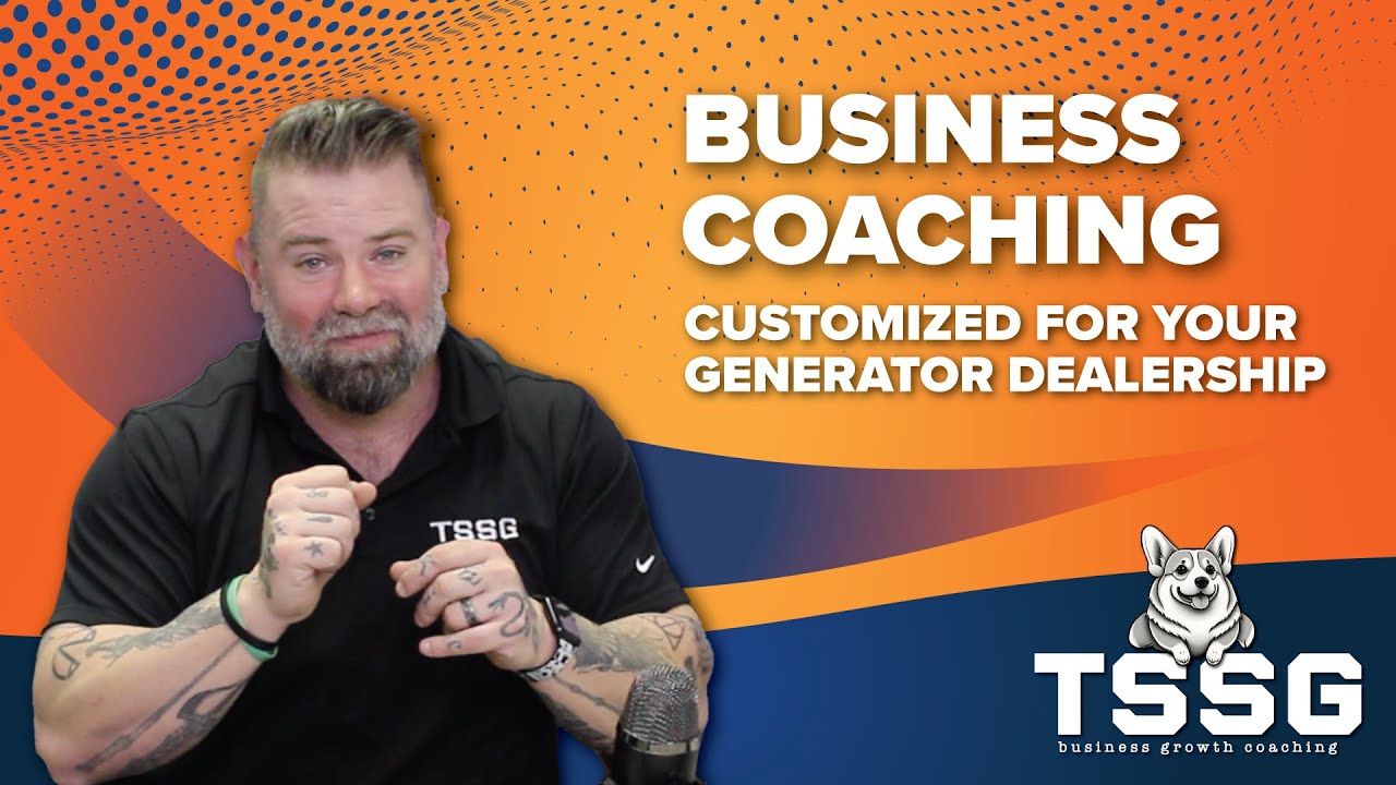 Generator Dealership Coaching | TSSG Modernizing Your Processes